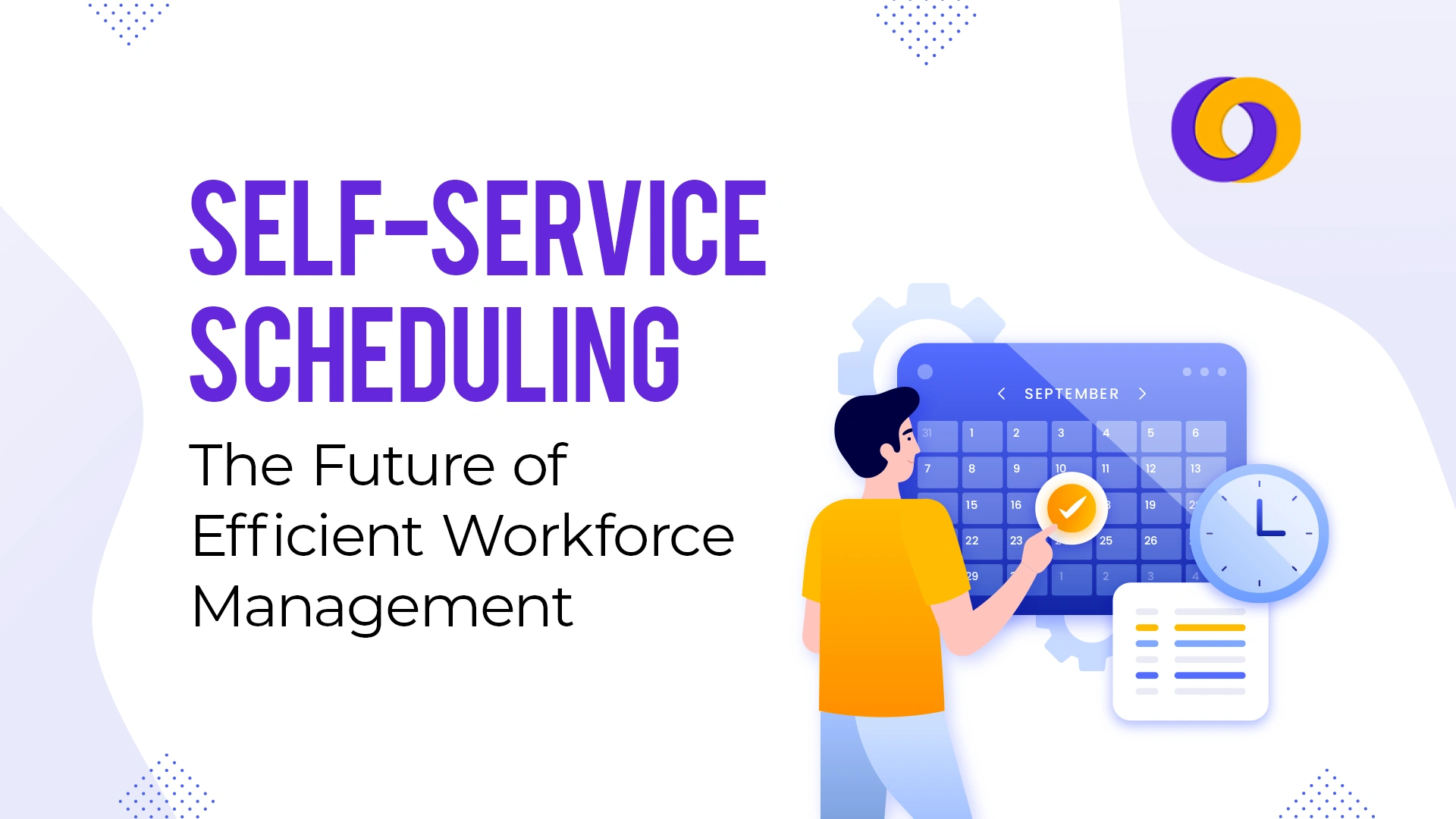 Self-service scheduling, the future of efficient workforce management - Smartworkforce